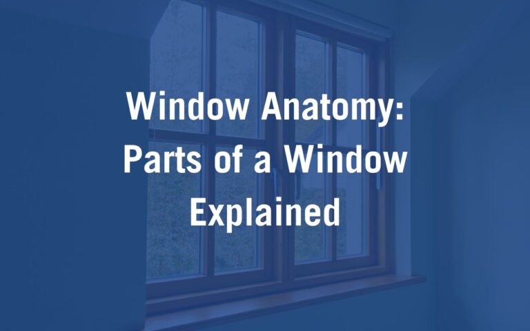 Window Anatomy: Parts of a Window Explained | MEI